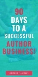 90 Days to an Awesome Author Business - Lise Cartwright | Hustle & Groove