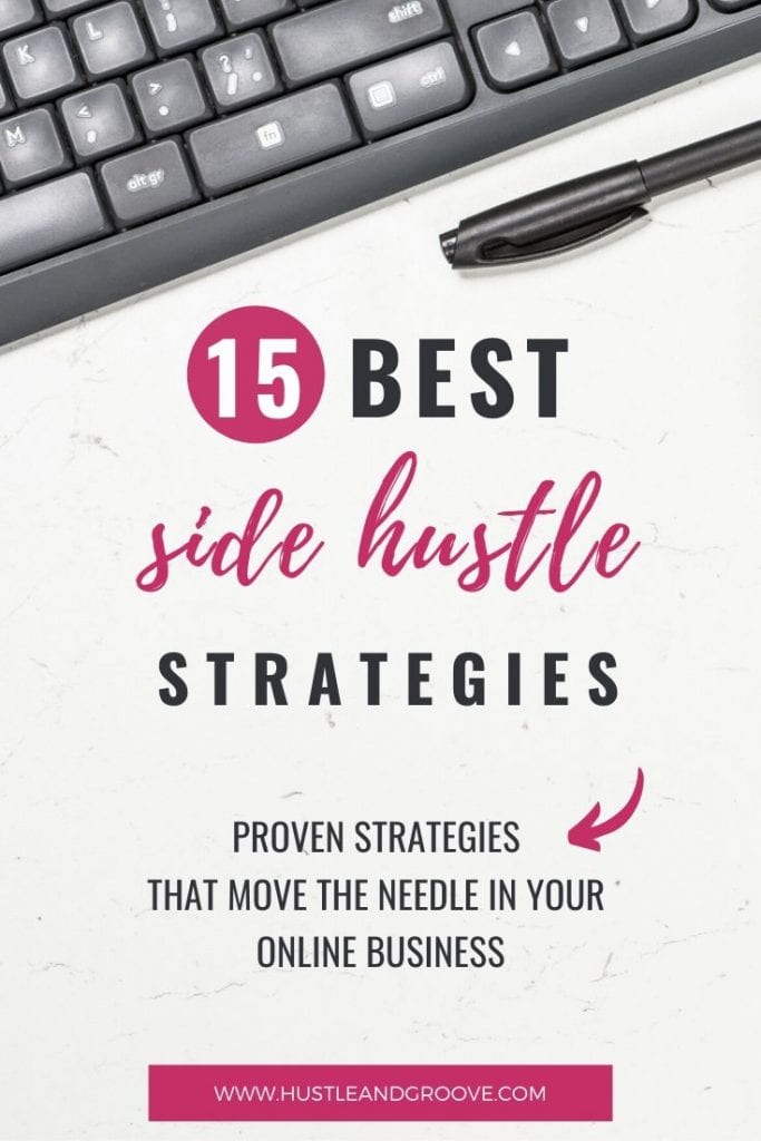 15 Top Side Hustle Strategies to Master Your Business - Hustle & Groove