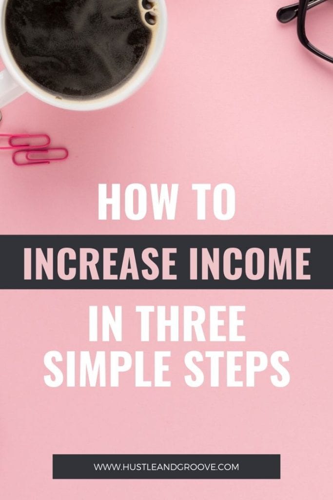 How to Increase Income Without Working More - Hustle & Groove